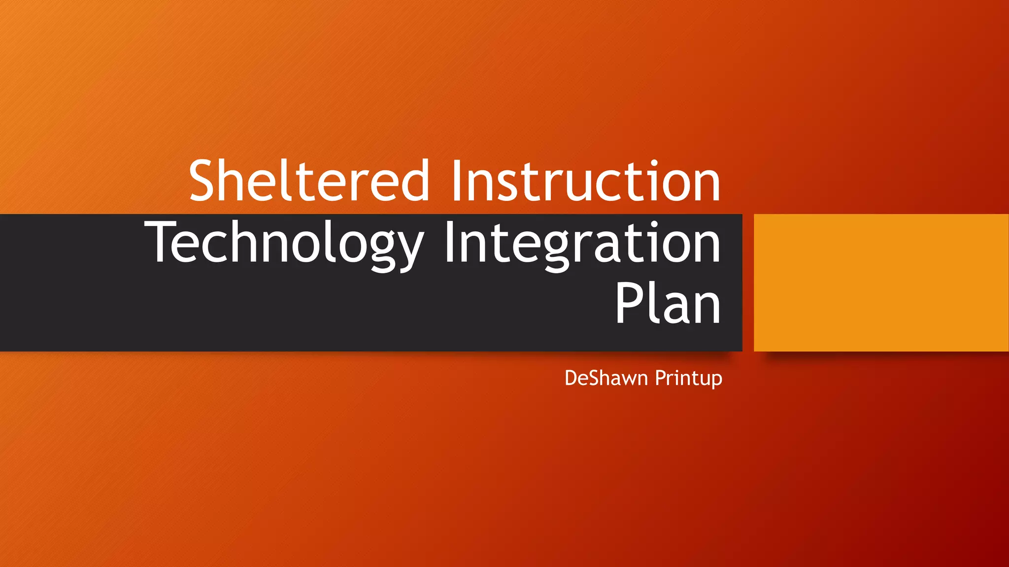 Sheltered Instruction Technology Integration Plan Ppt