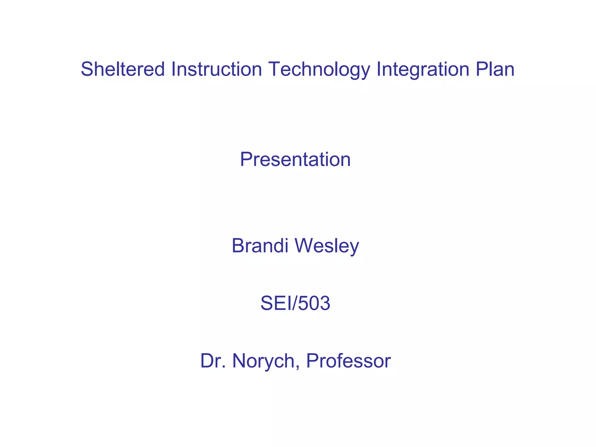 Sheltered instruction technology integration plan | PPT
