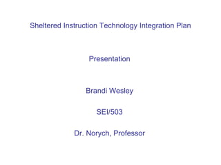 Sheltered instruction technology integration plan | PPT