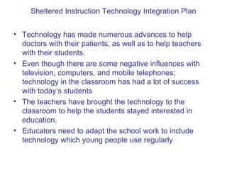 Sheltered instruction technology integration plan | PPT