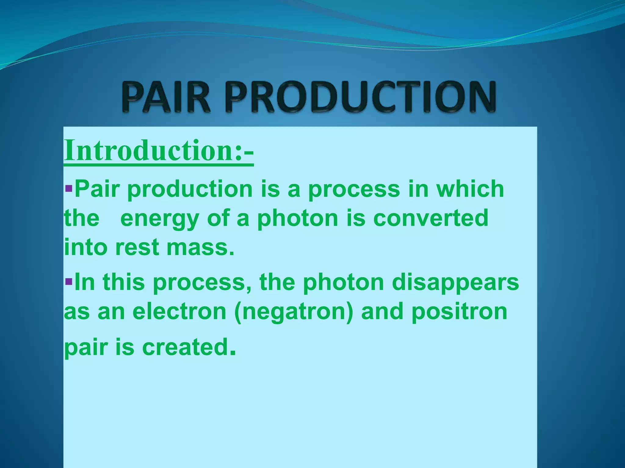 Shembhu Pair-Production.ptx.pptx