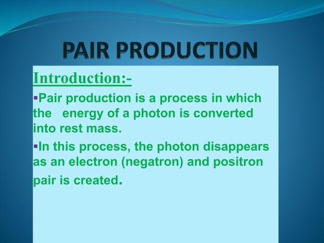 Shembhu Pair-Production.ptx.pptx