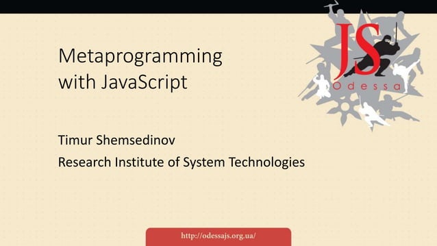 Metaprogramming with JavaScript | PPTX | Web Development | Internet