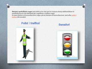 Shenjat rrugore | PPTX