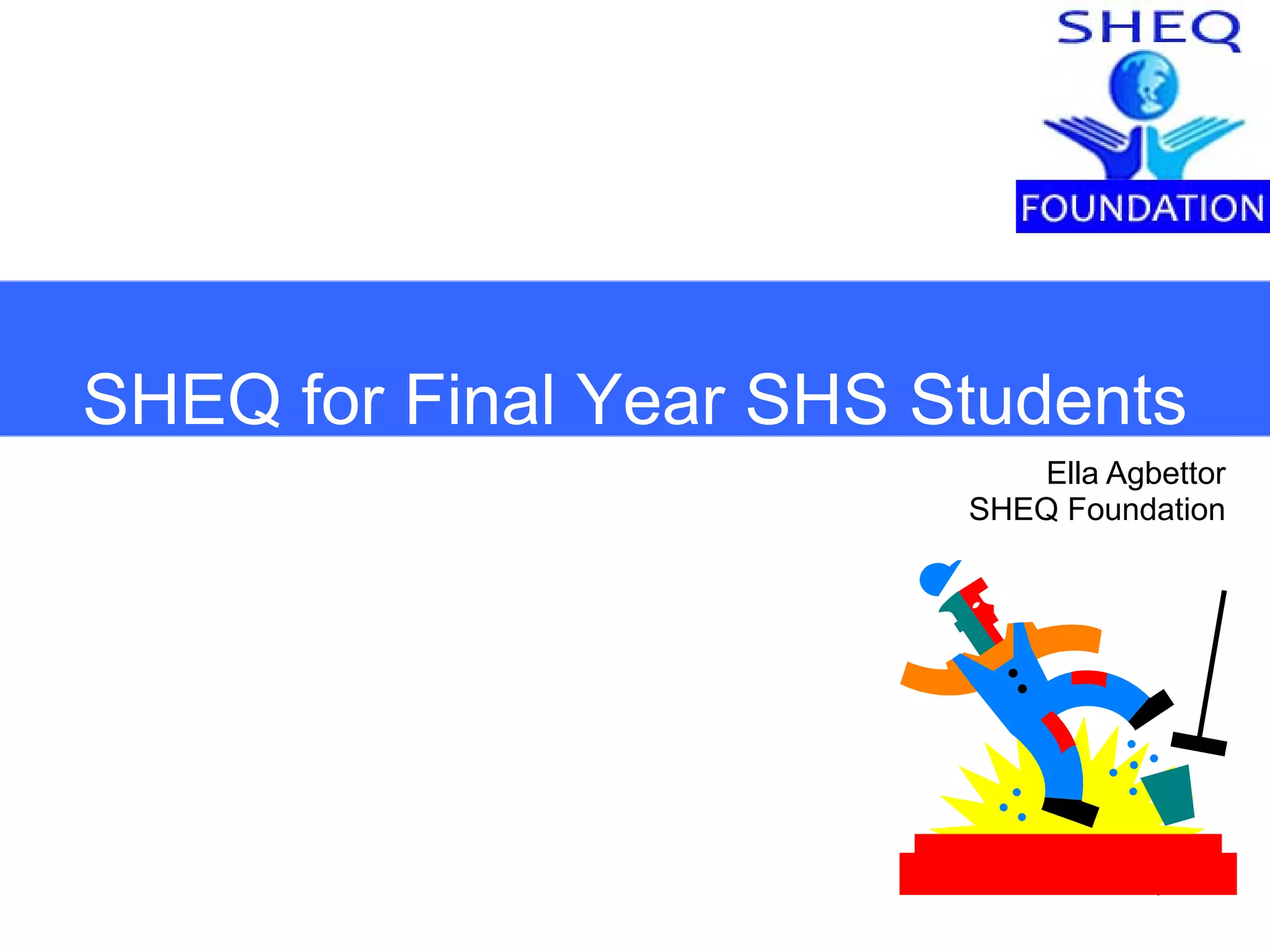 SHEQ FOUNDATION SHEQ for SSS students | PPT