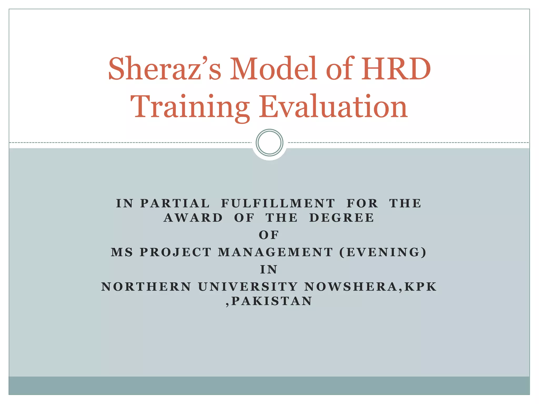 Sheraz's Training and Development Evaluation Model | PPTX | Business | Business and Finance