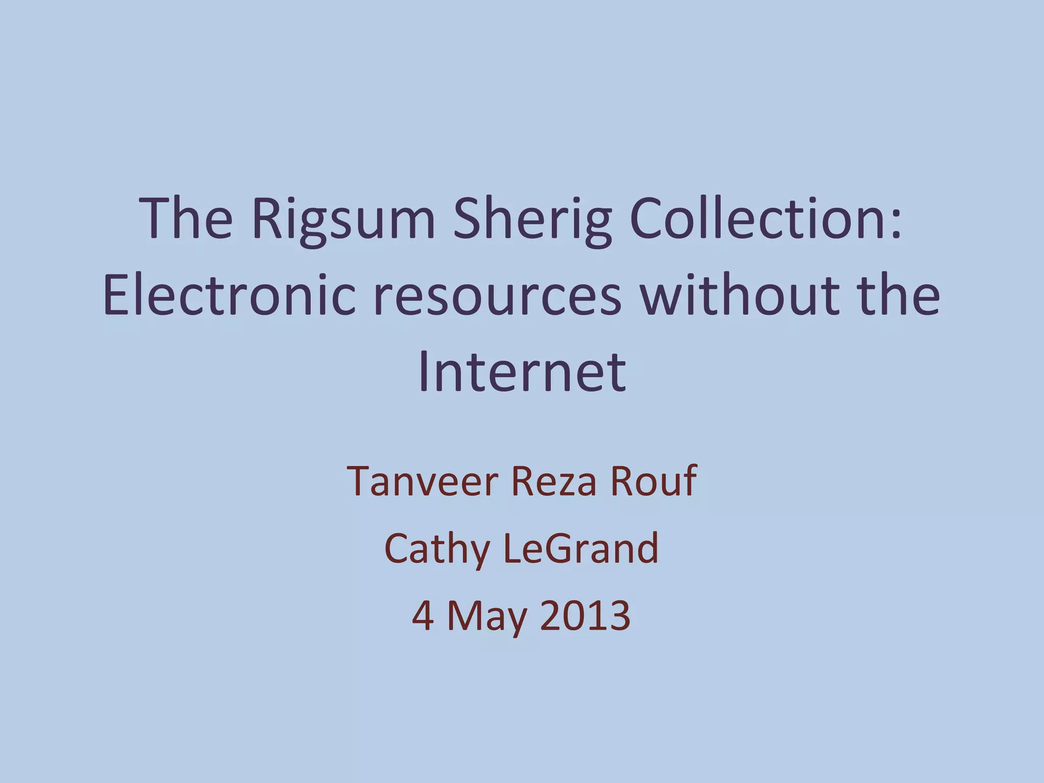 Presentation on adoption of Sherig collection at RTC by Tanveer Reza ...