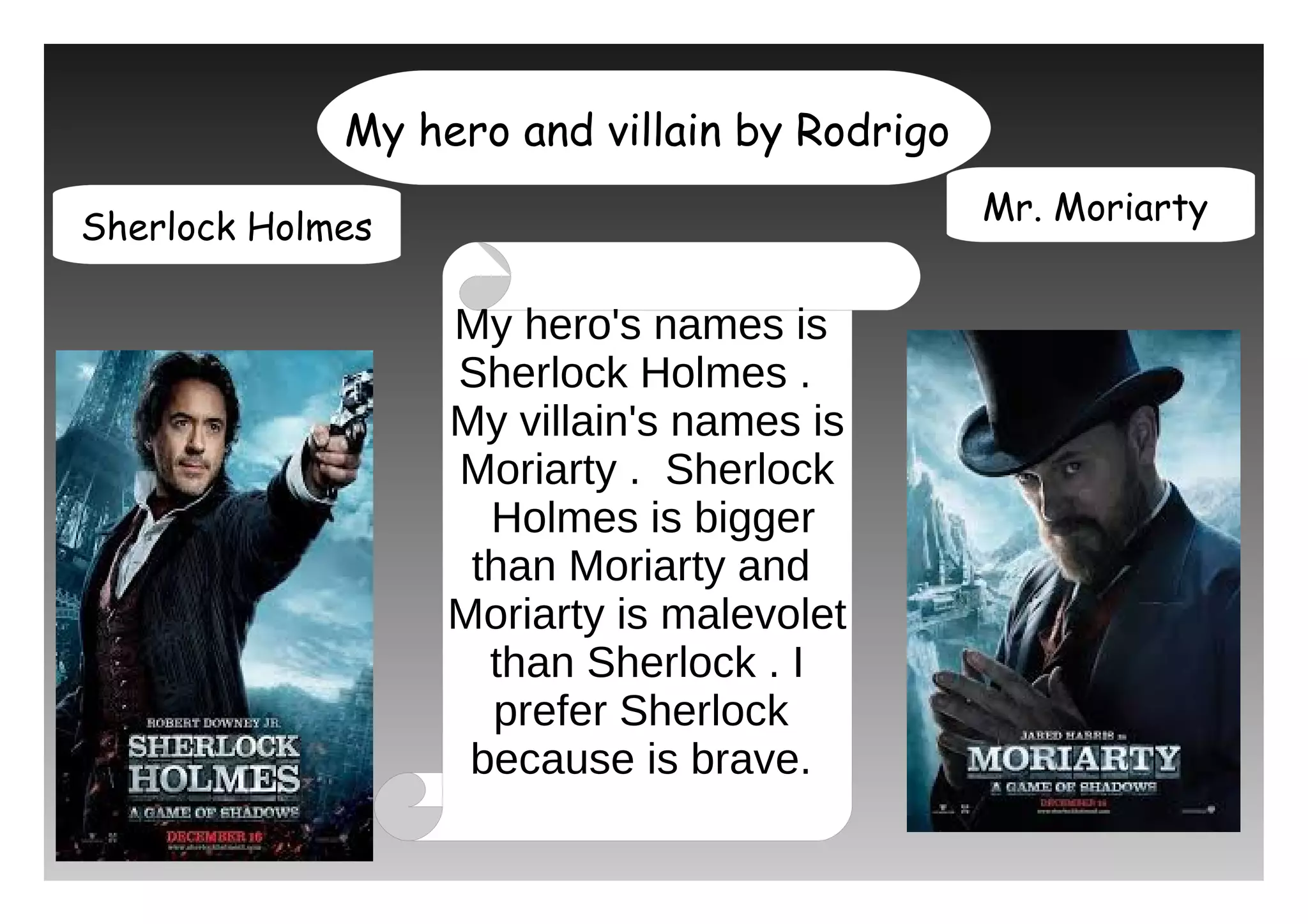My Hero and Villain. Sherlock Holmes vs. Professor Moriarty. 6A | PDF