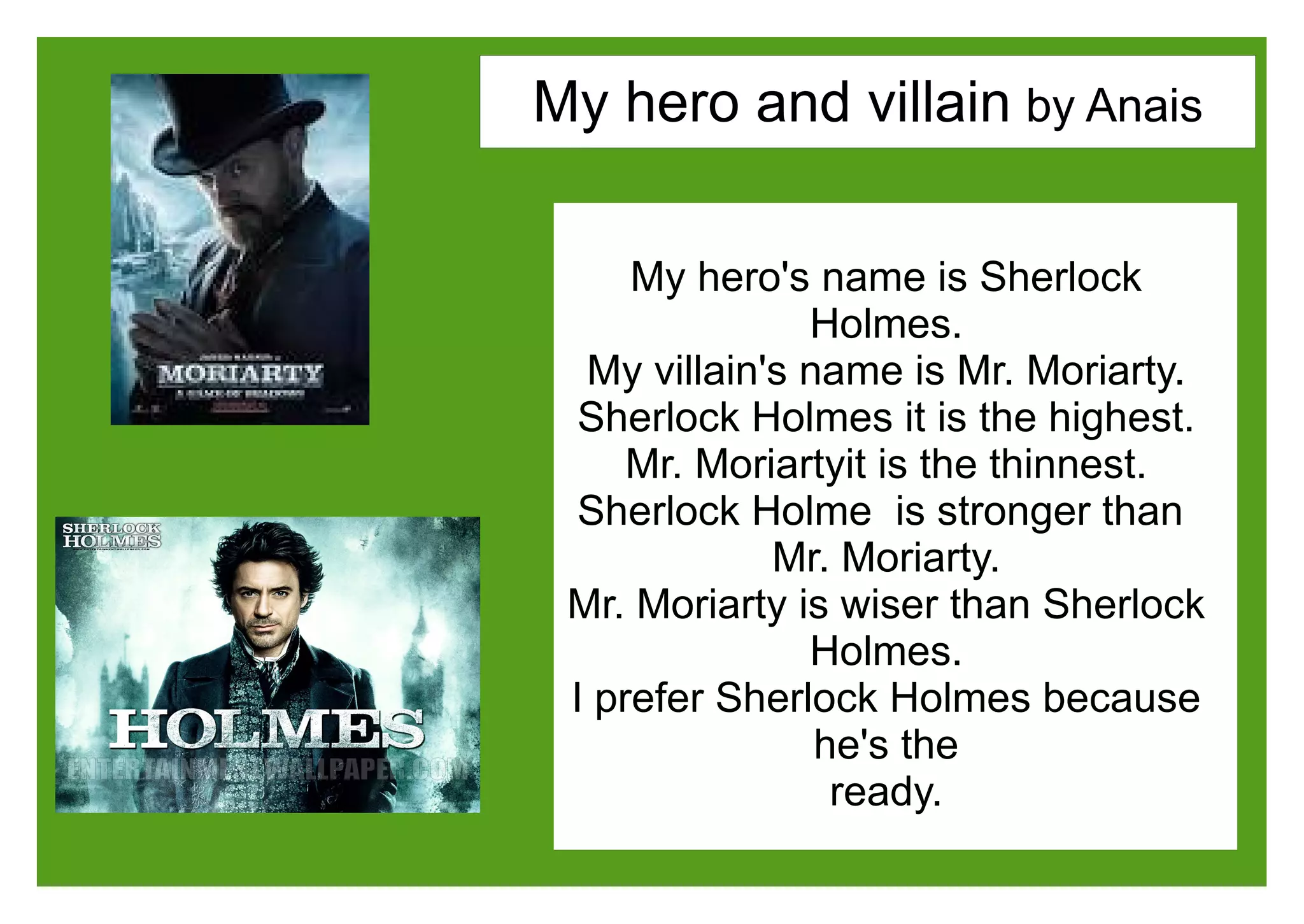 My Hero and Villain. Sherlock Holmes vs. Professor Moriarty. 6A | PDF