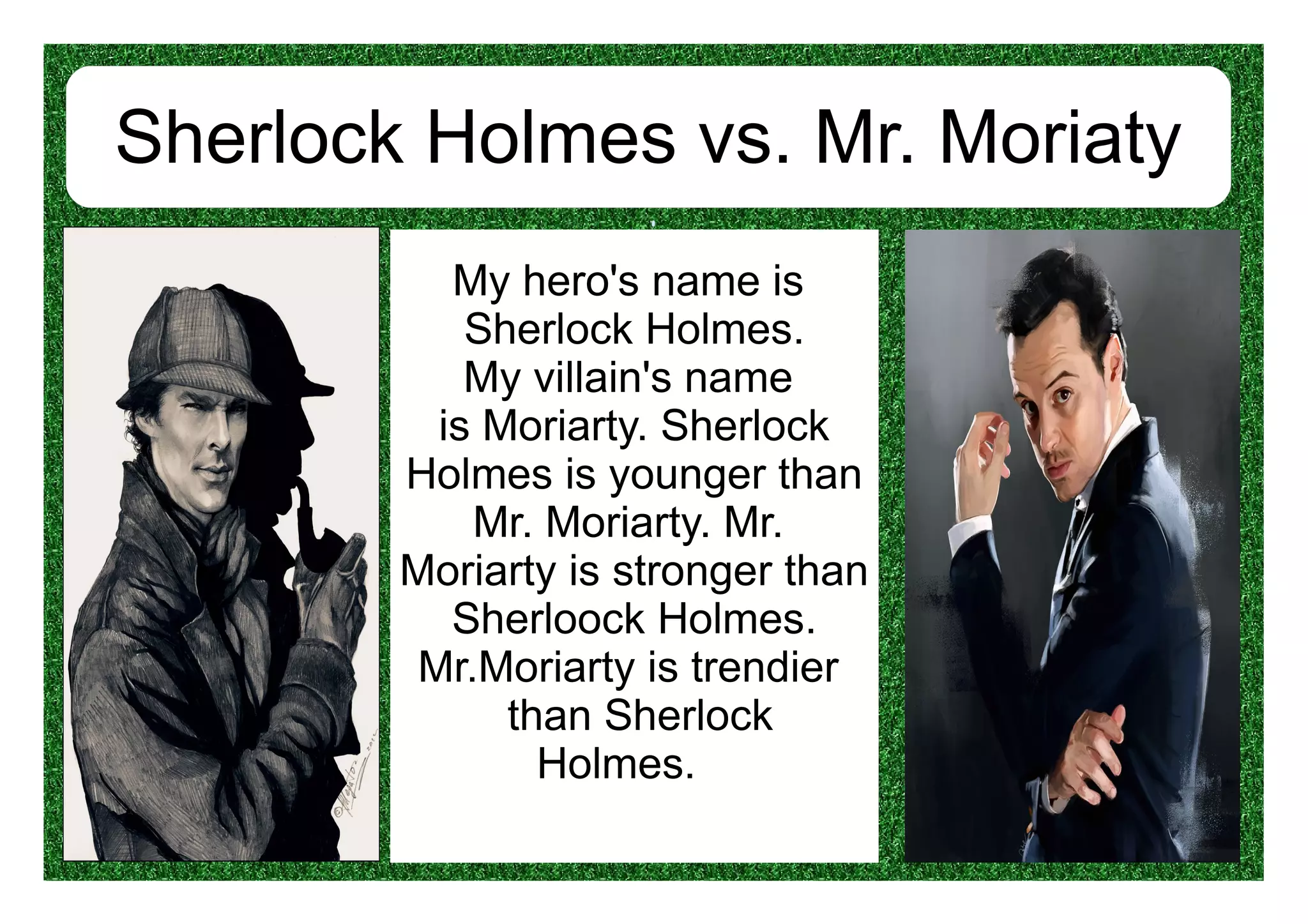 My Hero and Villain. Sherlock Holmes vs. Professor Moriarty. 6B | PPT
