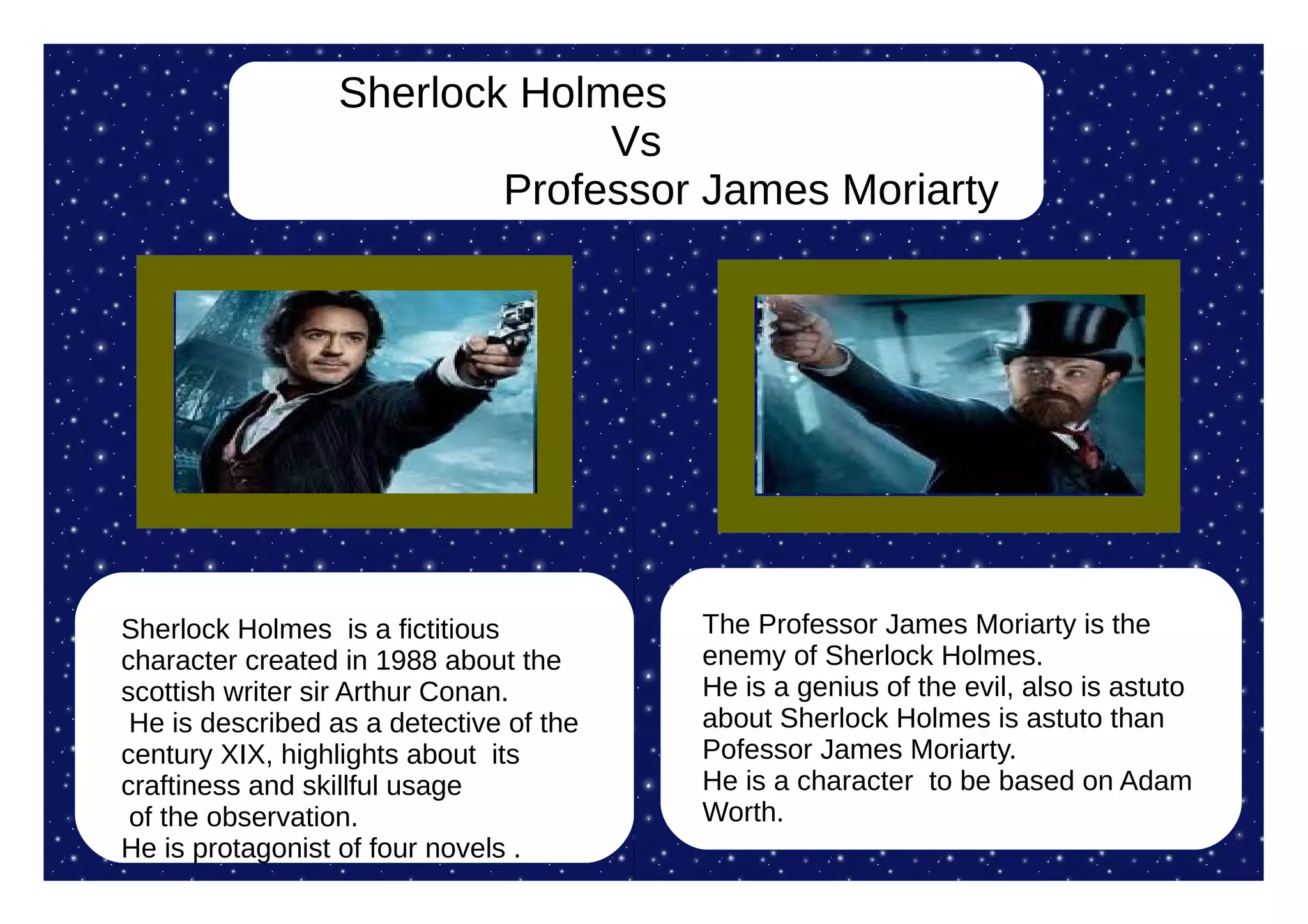 My Hero and Villain. Sherlock Holmes vs. Professor Moriarty. 6B | PDF