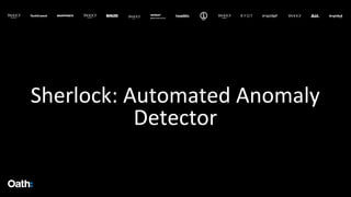 Sherlock: an anomaly detection service on top of Druid | PPT
