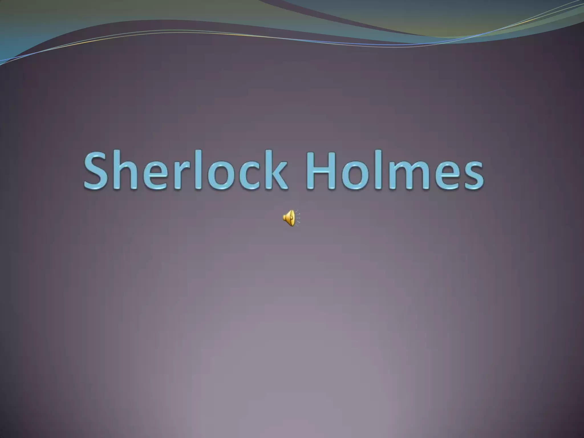 Sherlock holmes | PPTX
