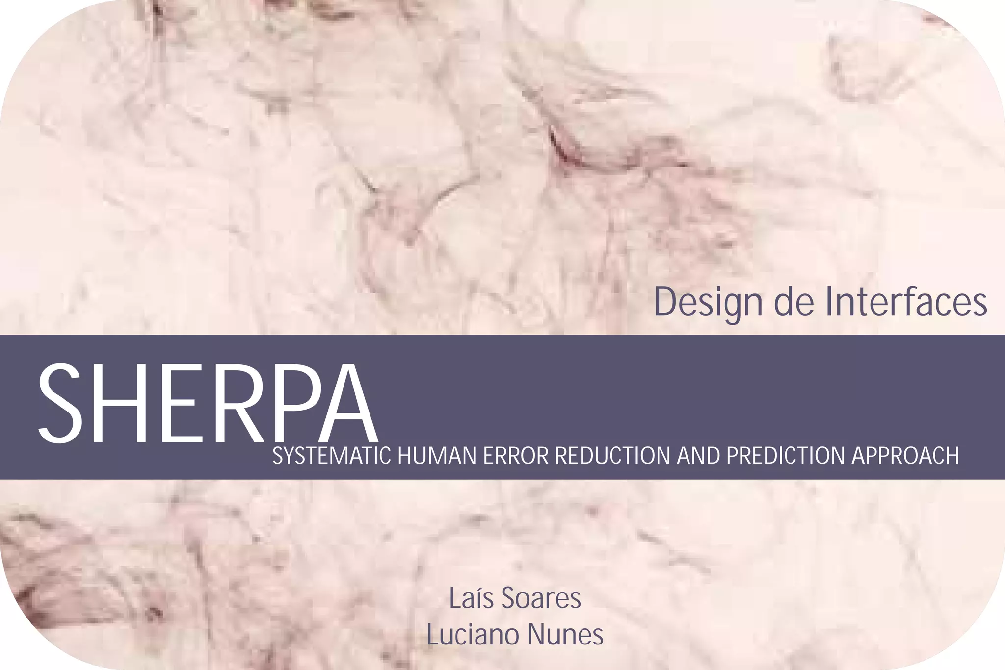 Sherpa - SYSTEMATIC HUMAN ERROR REDUCTION AND PREDICTION APPROACH | PPT