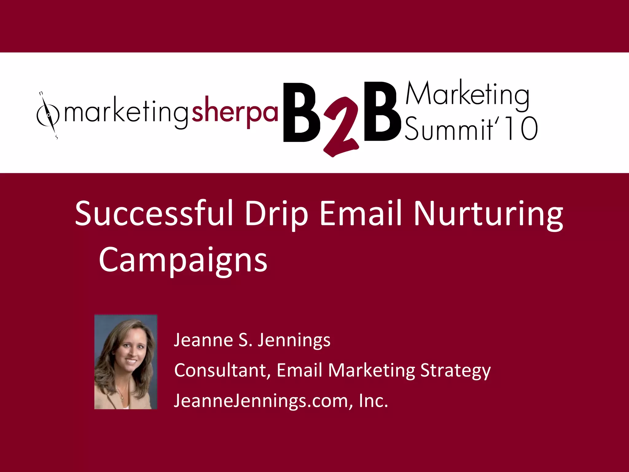B2B Drip Campaigns - 7 Case Studies - MarketingSherpa Jeanne Jennings ...