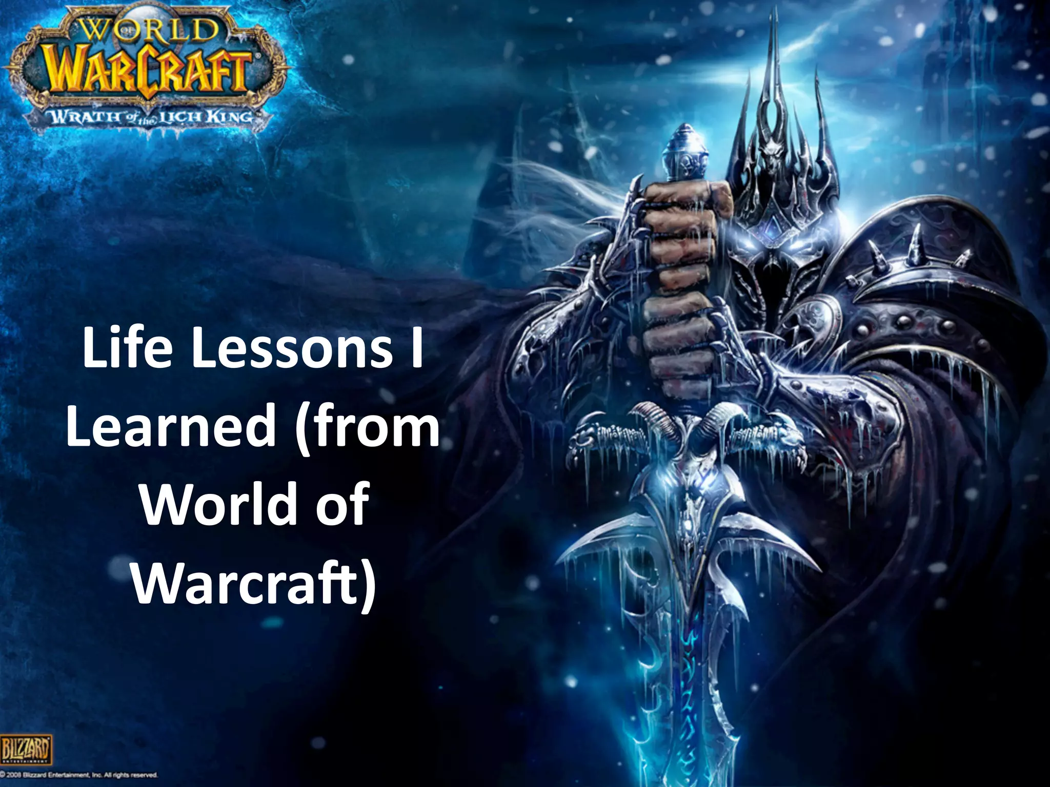 Life's Lessons I learned from World of Warcraft | PDF
