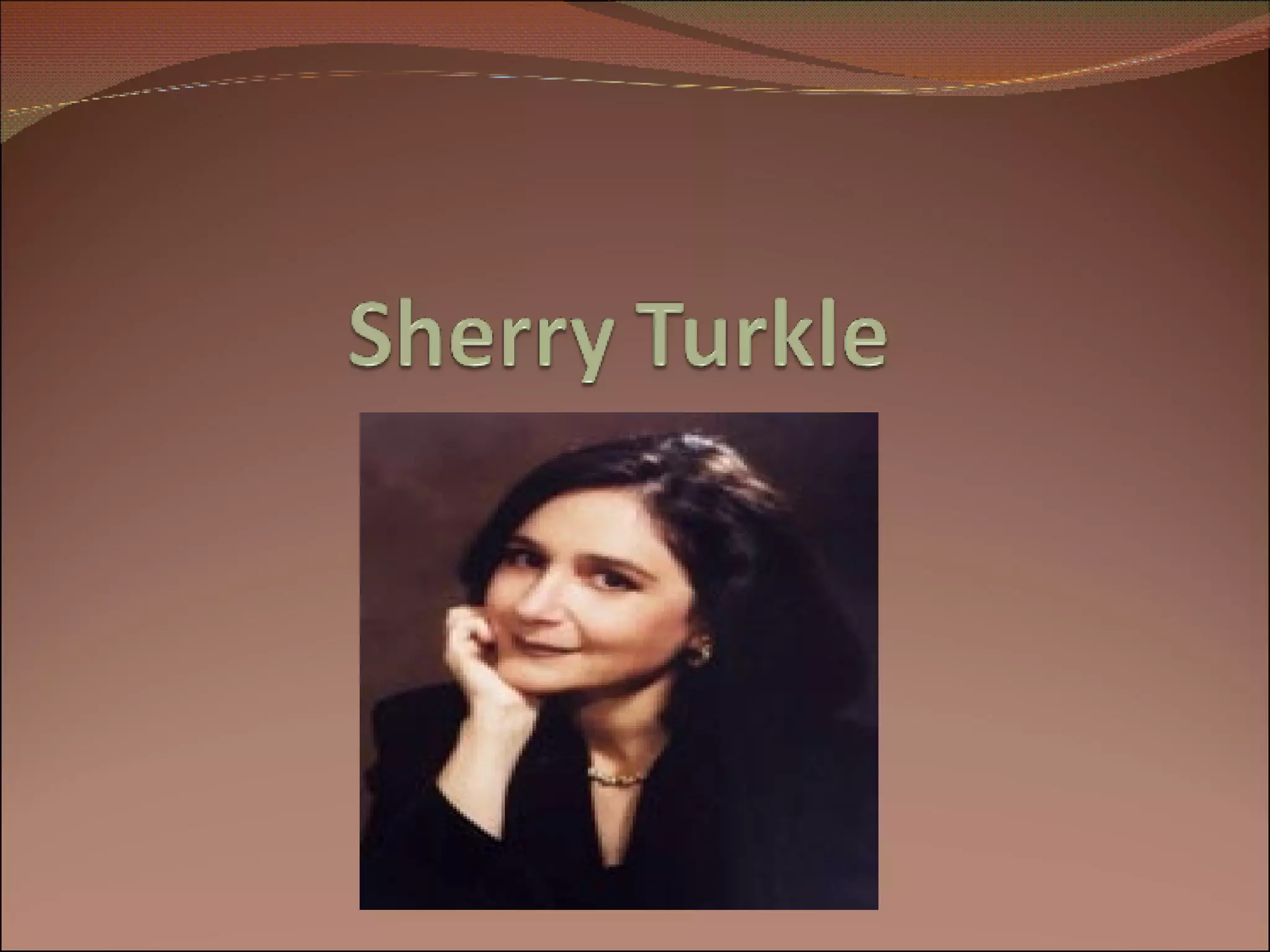 Sherry Turkle.Part 2 | PPT