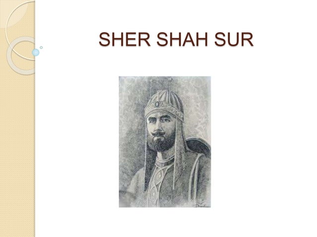 Sher shah sur | PPTX | Asia Travel | Travel Locations