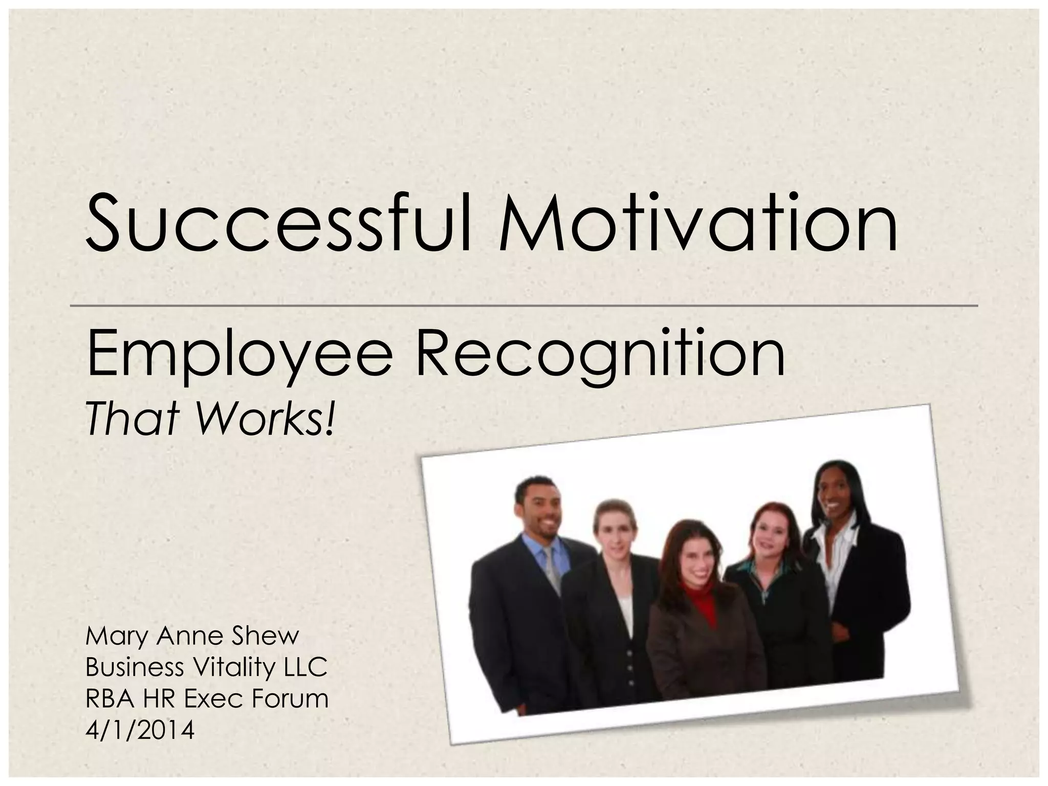 Successful Motivation: Employee Recognition That Works! | PPT