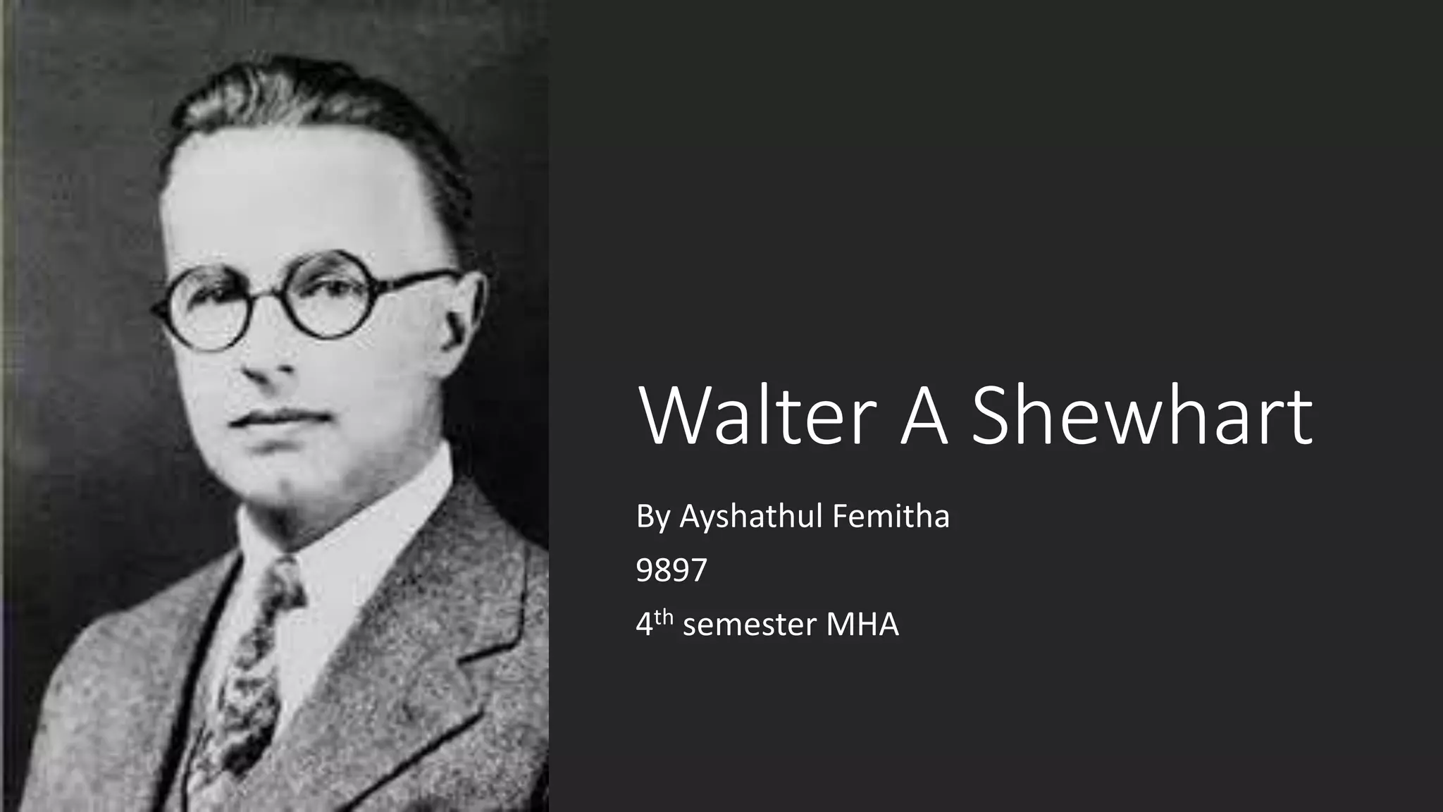 Walter A Shewhart | PPTX