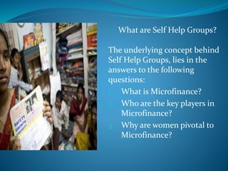 Self Help Groups - Magic bullet to empowerment? | PPTX