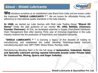 Shield lubricantsindia corporatepresentation_and_productsportfolio - 21 ...