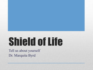 Shield of life | PPT