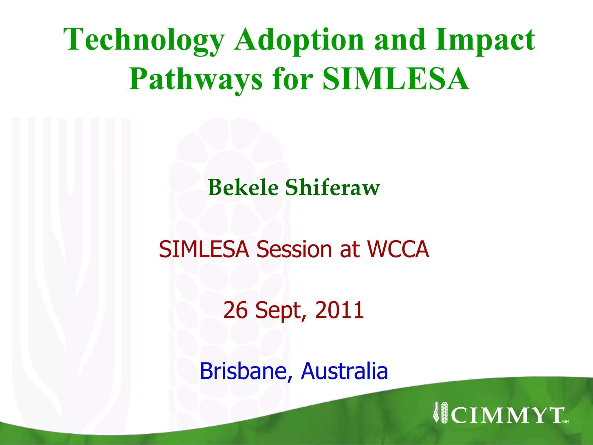 Technology adoption and impact pathways for SIMLESA. Shiferaw | PPTX