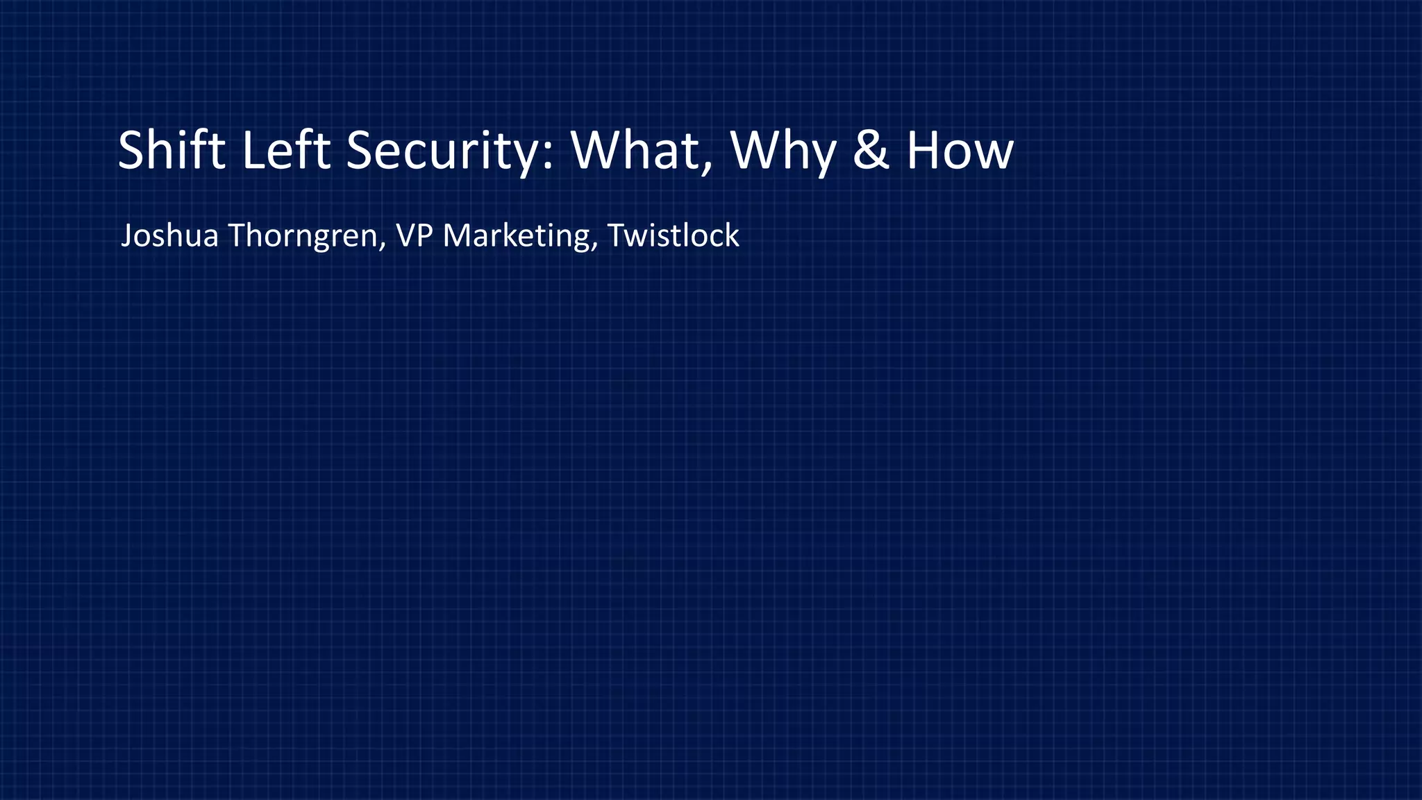 Shift Left Security - The What, Why and How | PDF