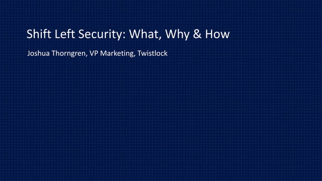 Shift Left Security - The What, Why and How | PDF
