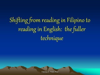 Shifting-to-Reading-in-English-the-Fuller-Technique-7-4.ppt