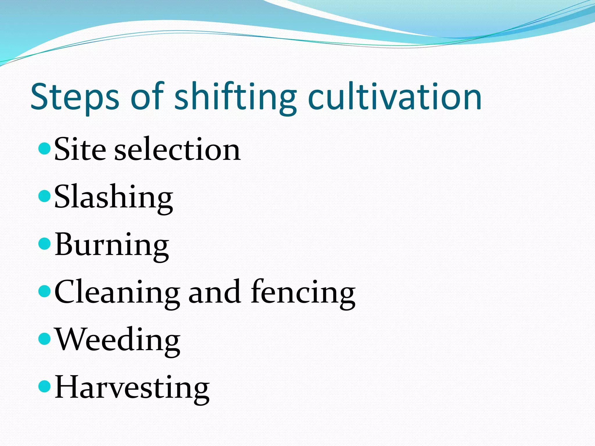 Shifting cultivation | PPTX