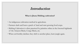Shifting cultivation/Jhum Cultivation in Bangladesh | PPTX