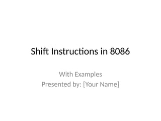 Shift_Instructions 8086 full explained hh | PPTX