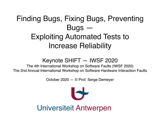 Finding Bugs Fixing Bugs Preventing Bugs — Exploiting Automated Tests To Increase Reliability