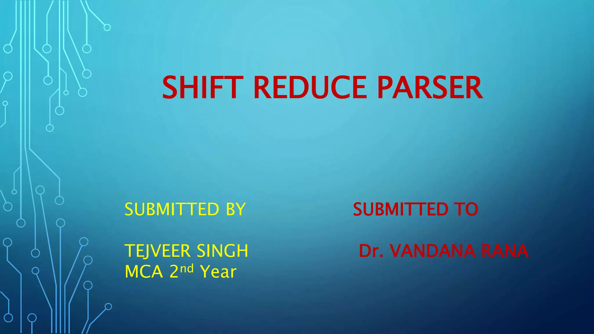 Shift reduce parser | PPTX