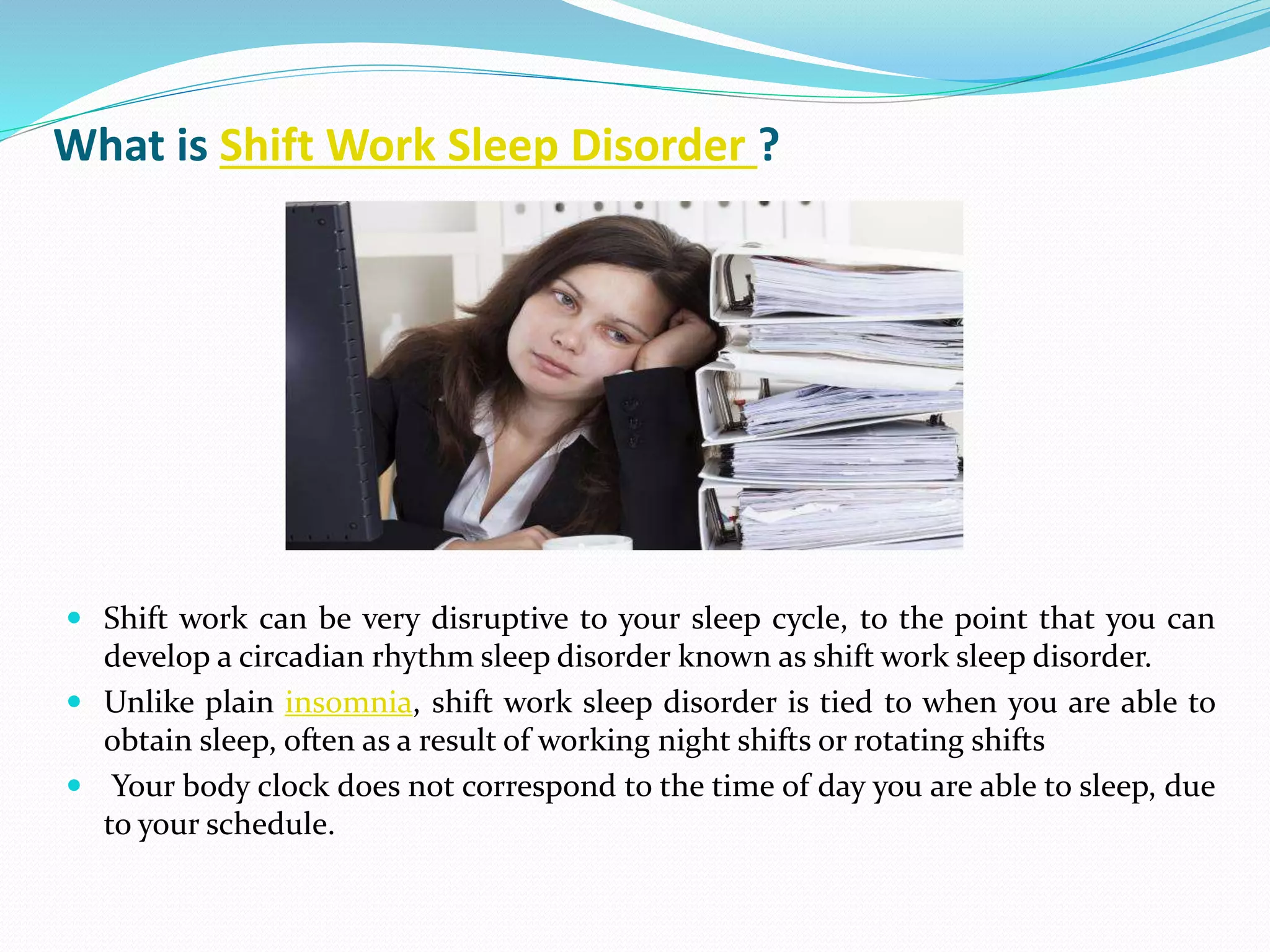 Shift work sleep disorder | PPTX