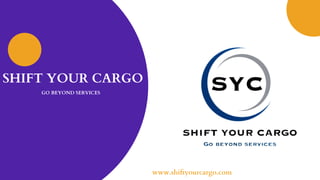 SHIFT YOUR CARGO | PPT