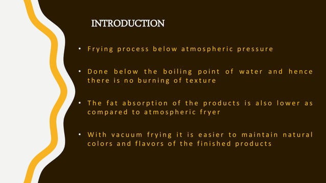 vacuum frying technology | PPTX | Cooking | Food & Drink