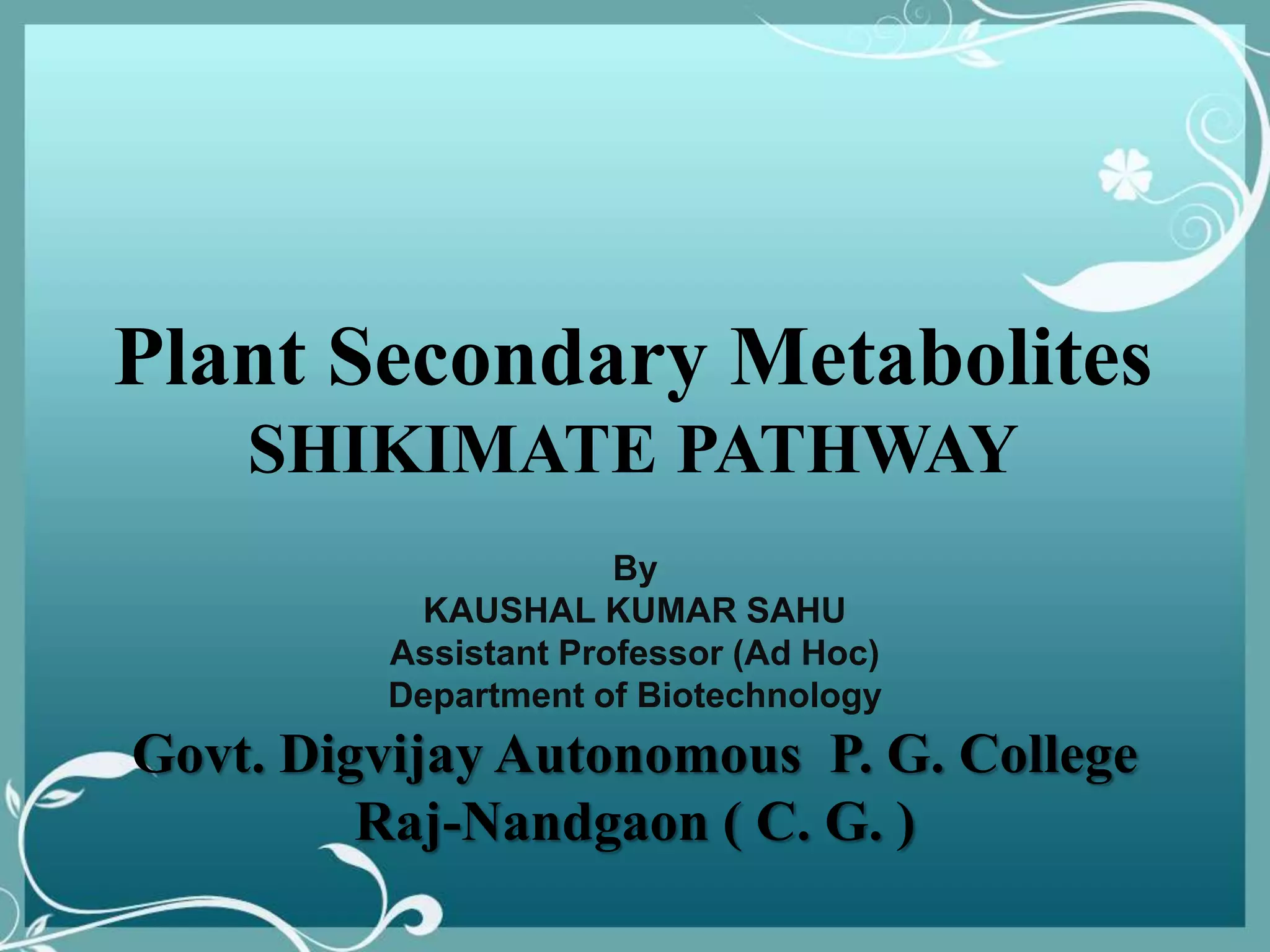 Shikimate pathway by kk sahu sir | PPTX