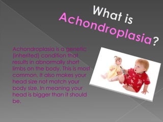Achondroplasia | PPTX | Bone and Joint Conditions | Diseases and Conditions