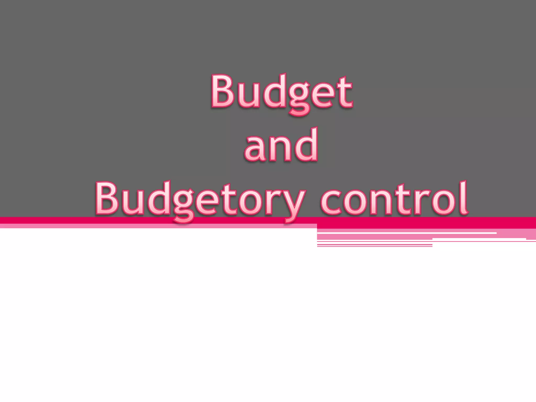 Budget And Budgetary Control.pptx | Business Accounting & Finance ...