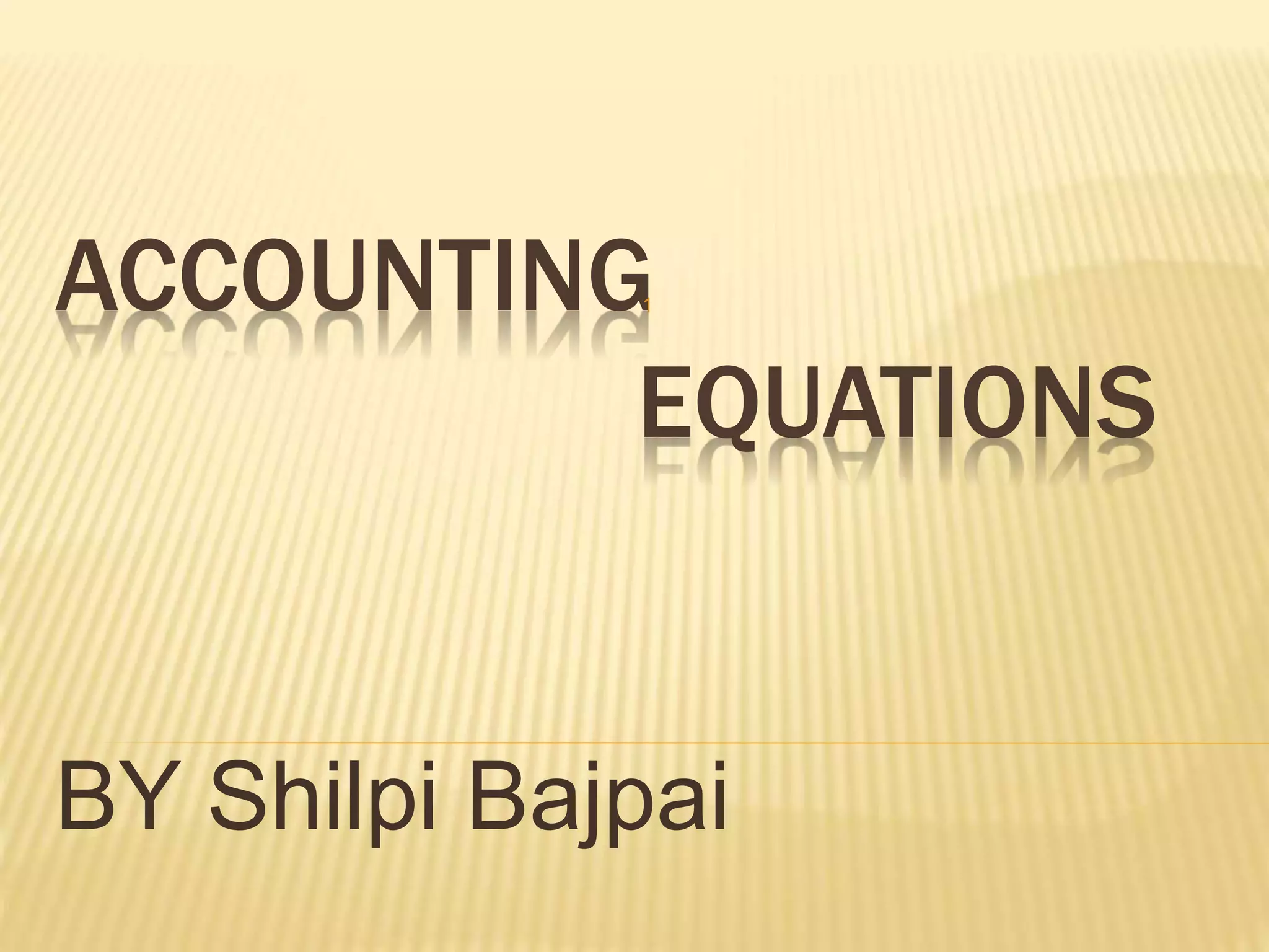 Shilpi accounting equations ppt | PPTX