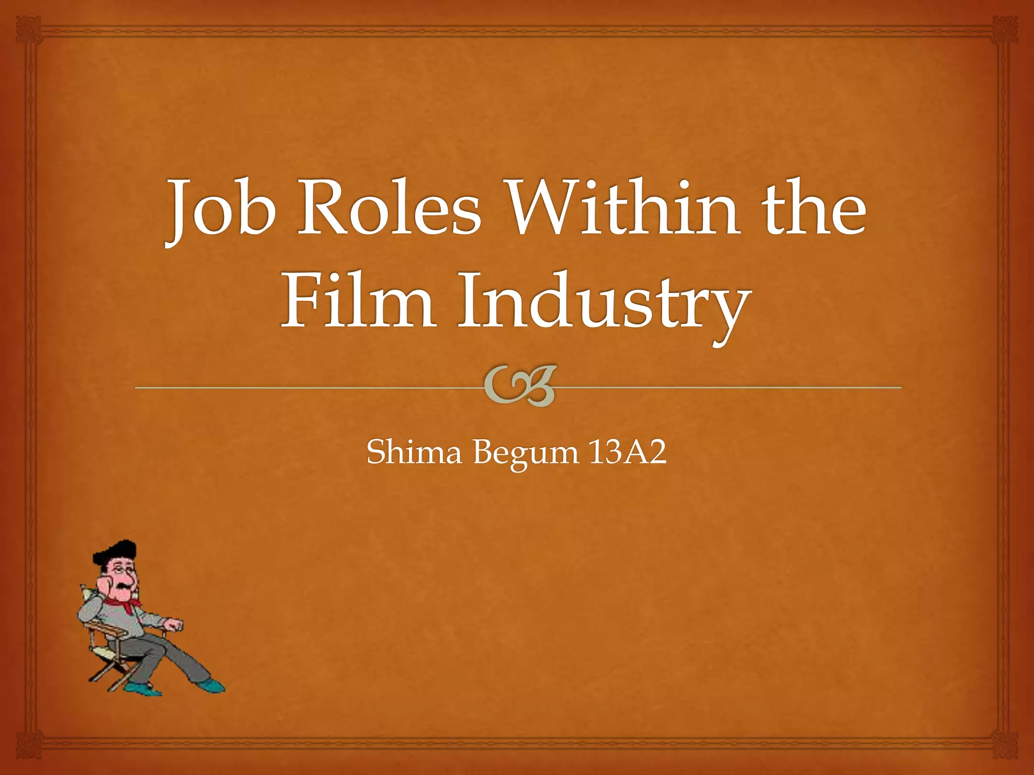 Job Roles Within The Film Industry | PPT