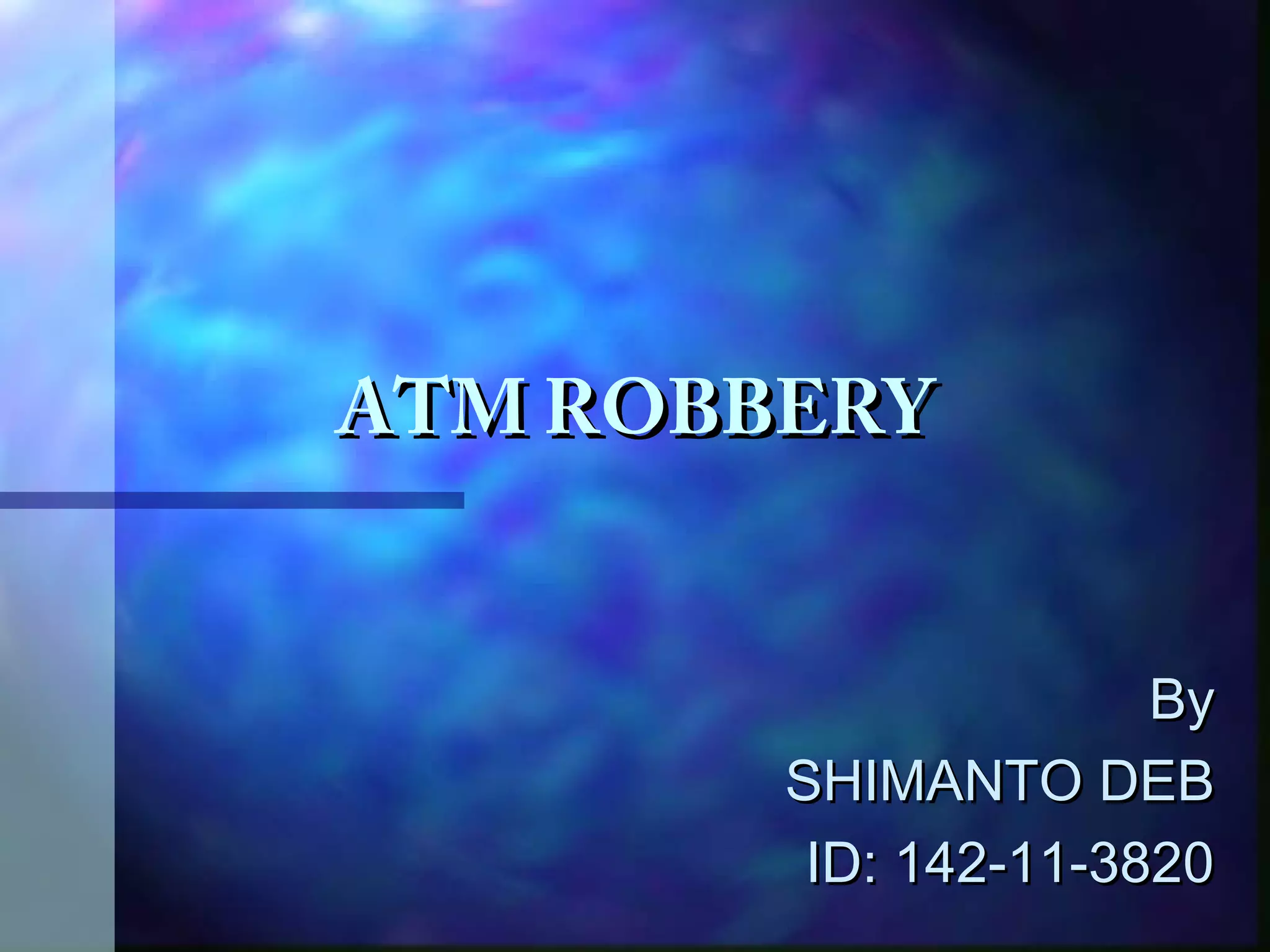 ATM ROBBERY IN BANGLADESH | PPT