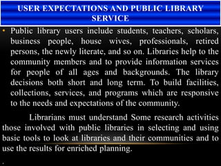 USER EXPECTATION INFLUENCE ON DEVLPMENT ON PUBLIC LIBRARIES IN ...