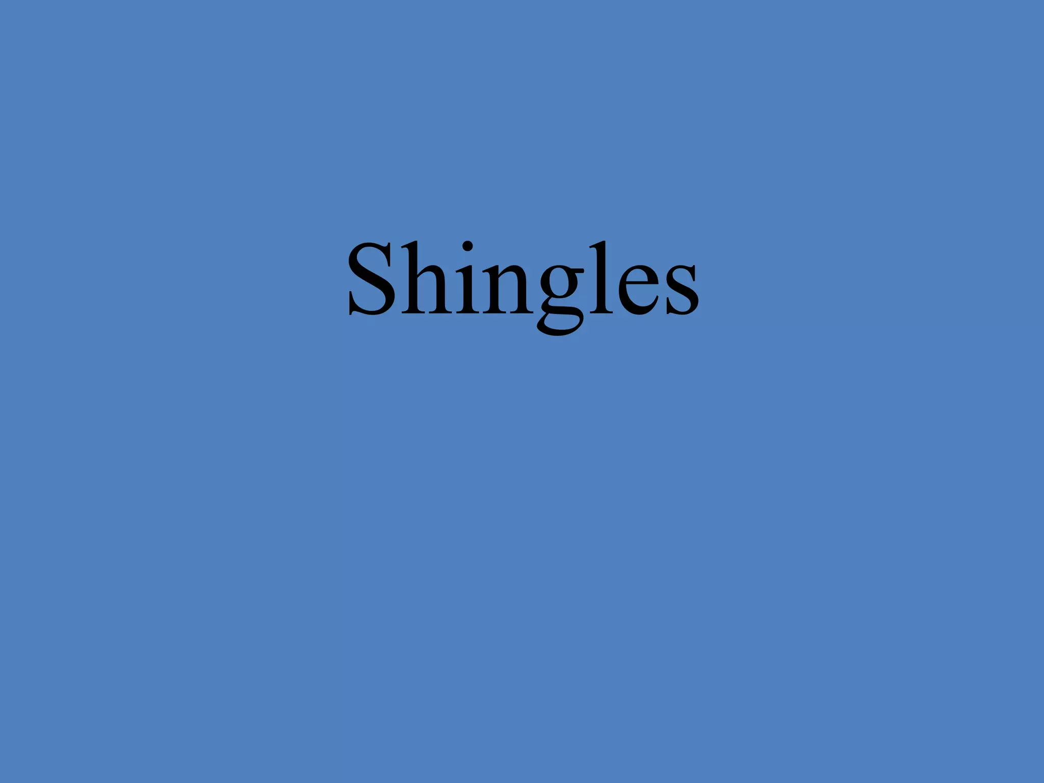 Shingles | PPTX