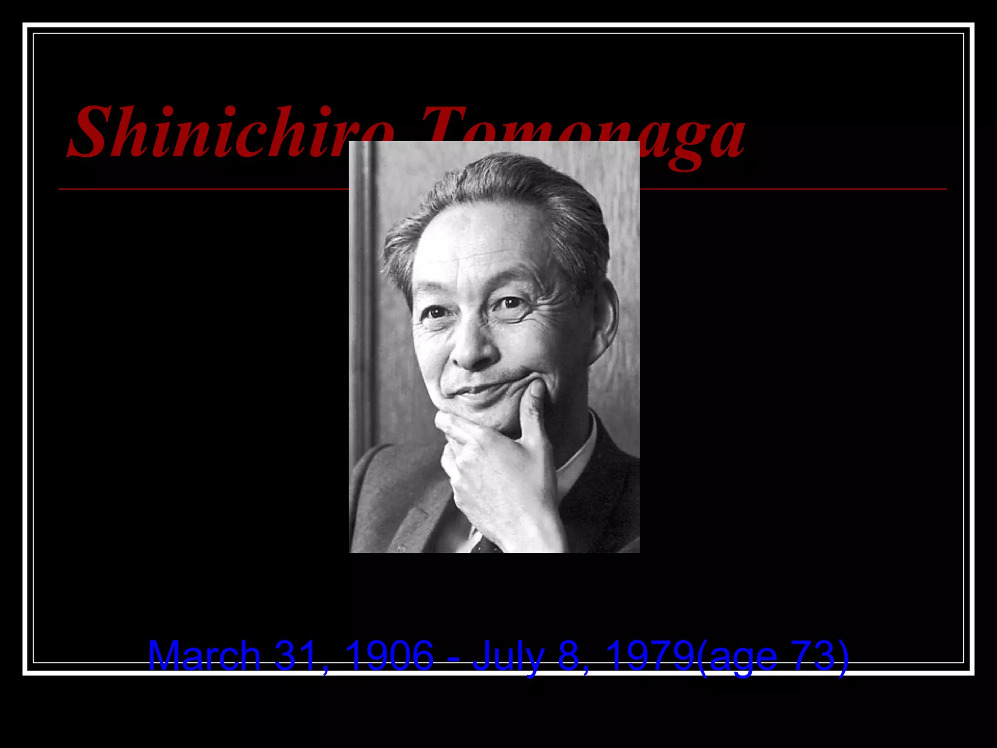 Shinichiro tomonaga | PPT