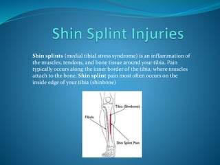 Shin splint injuries | PPTX | Death, Injury, or Military Conflict | Sensitive Topics