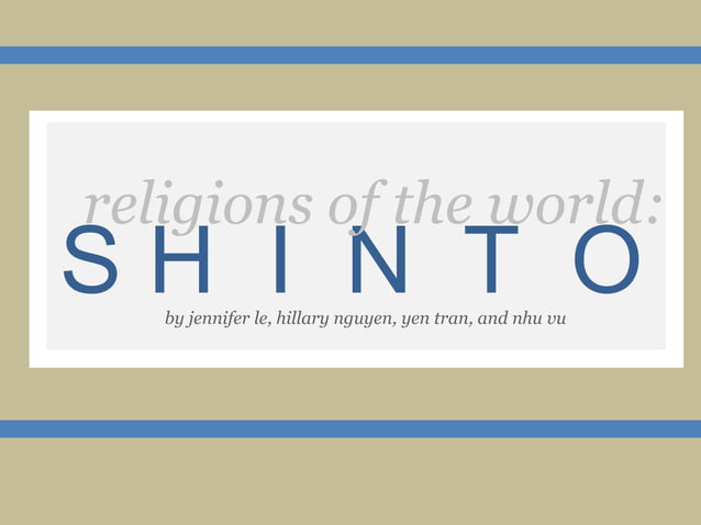 Religions of the World : Shinto | PPTX